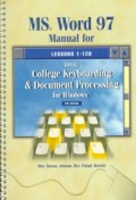MS Word 97 Manual for Gregg College Keyboarding & Document Processing ...