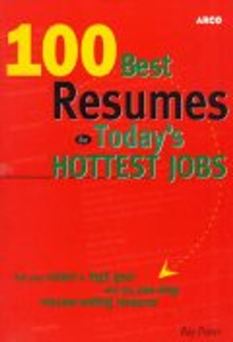 100 Best Resumes for Today's Hottest Jobs | - 교보문고
