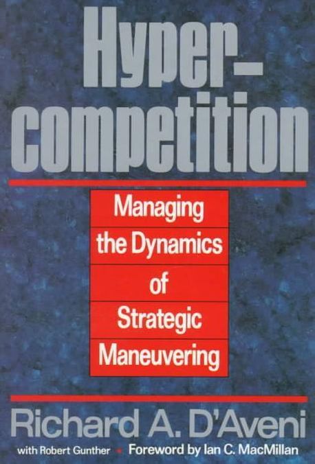Hypercompetition | D'Aveni, Richard A. - 교보문고