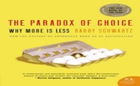 The Paradox of Choice | Schwartz, Barry - 교보문고