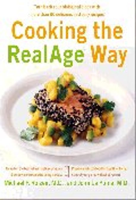 Cooking the Realage Way | Roizen, Michael F., M.D. - 교보문고