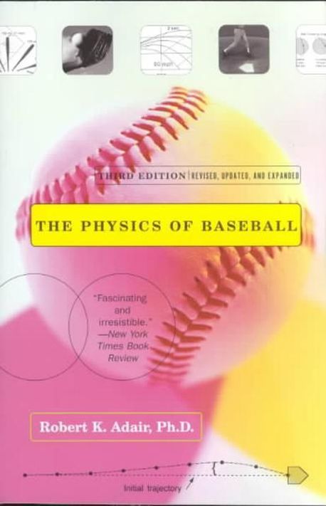 The Physics of Baseball | Adair, Robert Kemp - 교보문고