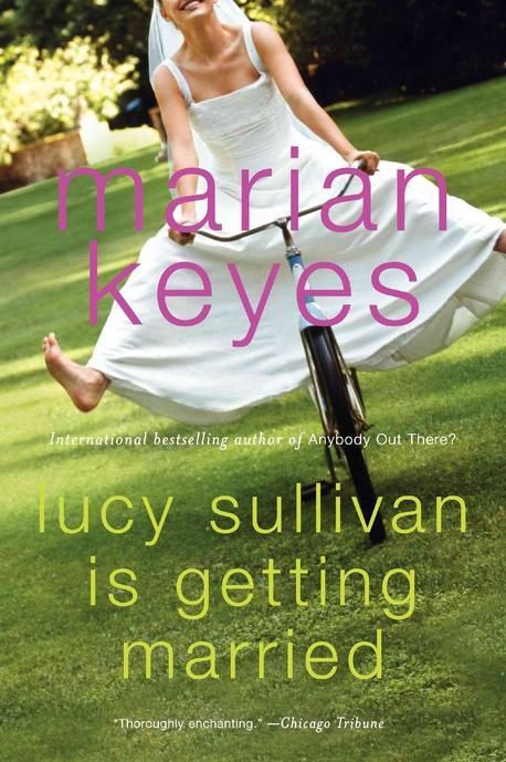 Lucy Sullivan Is Getting Married | Keyes, Marian - 교보문고