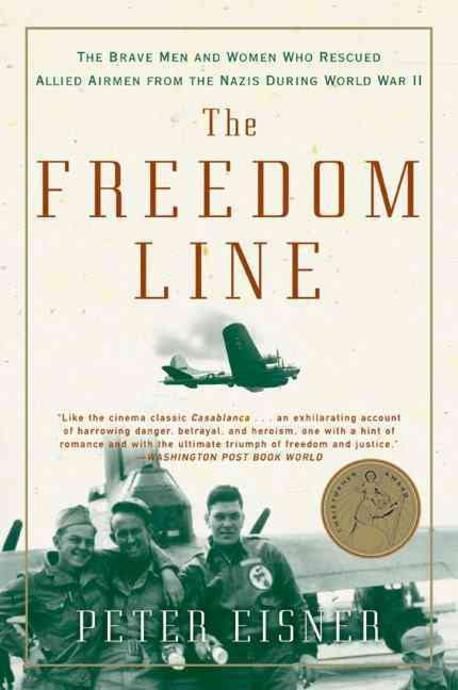 The Freedom Line | Peter Eisner - 교보문고