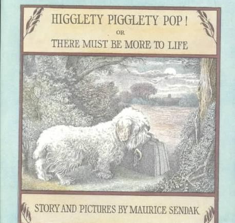 Higglety Pigglety Pop! | Maurice Sendak - 교보문고
