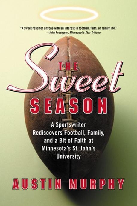 The Sweet Season | Austin Murphy - 교보문고
