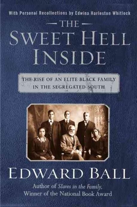 The Sweet Hell Inside | Edward Ball - 교보문고