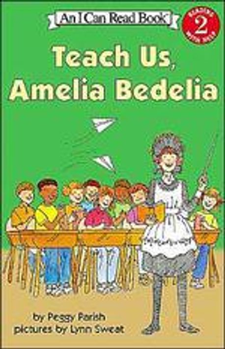 Teach Us, Amelia Bedelia | Peggy Parish - 교보문고