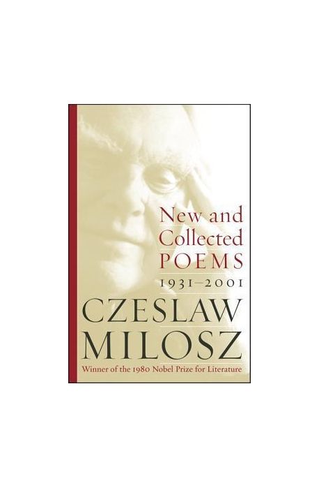 New and Collected Poems 1931-2001 | Milosz, Czeslaw - 교보문고