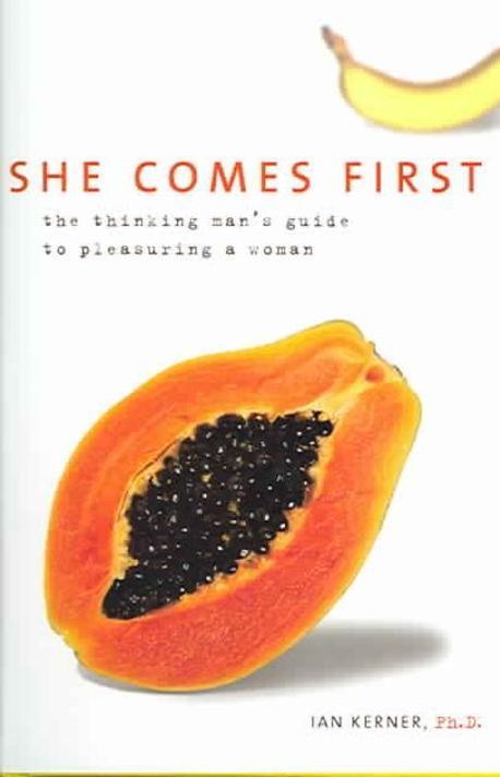 She Comes First | Kerner, Ian - 교보문고
