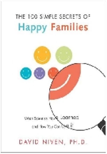 100 Simple Secrets of Happy Families | Niven, David - 교보문고