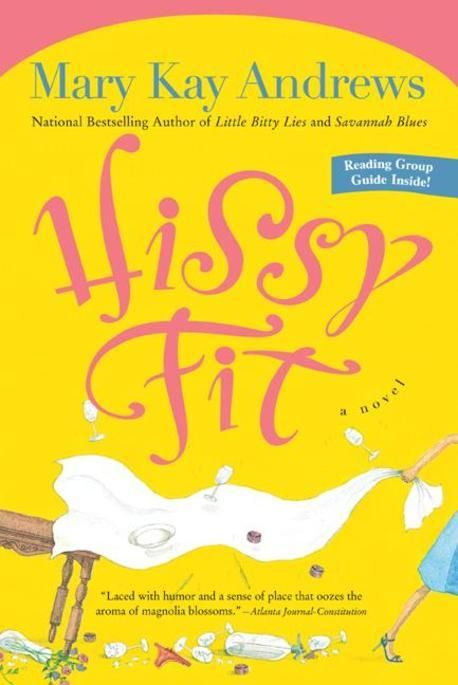 Hissy Fit | Mary Kay Andrews - 교보문고