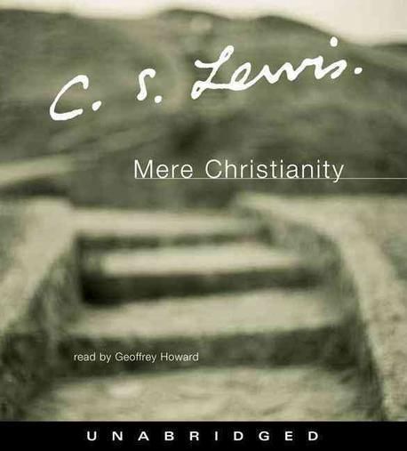 Mere Christianity CD | Lewis, C. S./ Howard, Geoffrey (NRT) - 교보문고