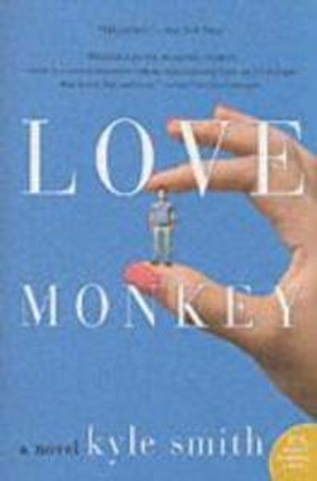 Love Monkey | Smith, Kyle - 교보문고
