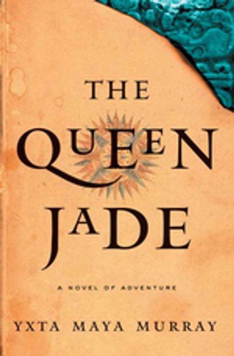 The Queen Jade | Maya Murray, Yxta - 교보문고