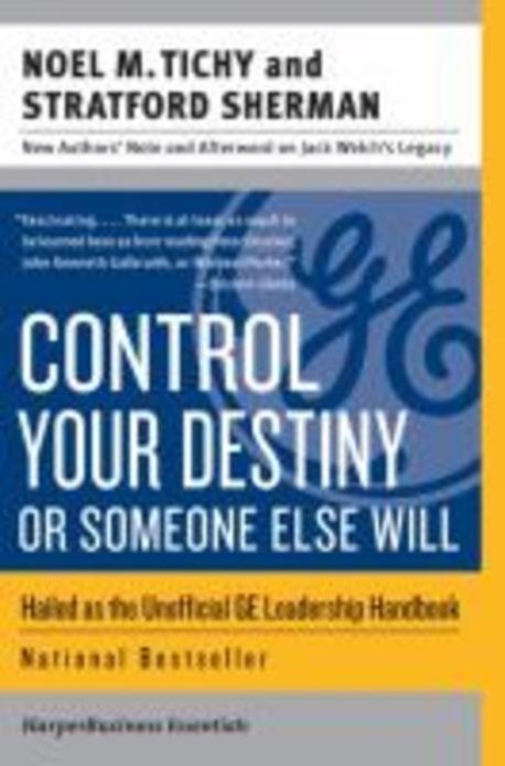 Control Your Destiny or Someone Else Will | Tichy, Noel M./ Sherman ...