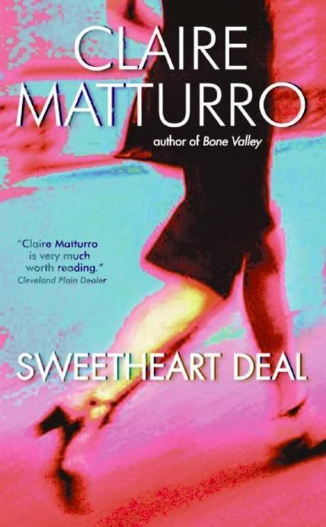 Sweetheart Deal | Matturro, Claire - 교보문고