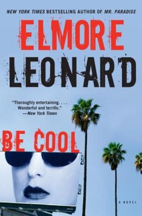 Be Cool | Leonard, Elmore - 교보문고