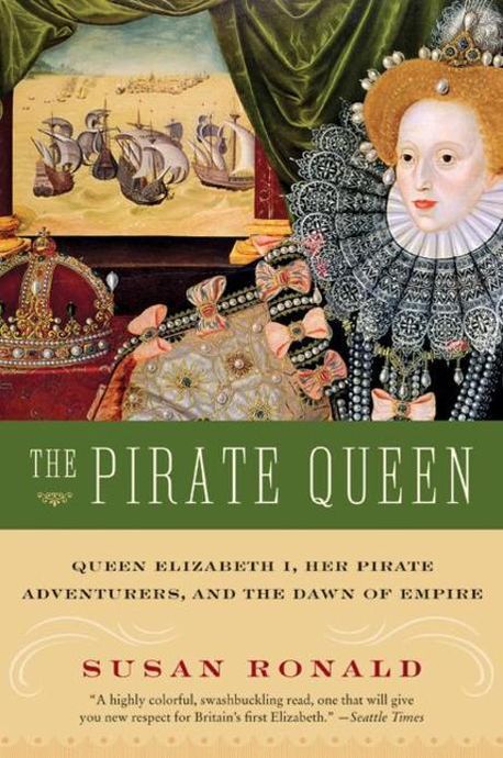 The Pirate Queen | Susan Ronald - 교보문고