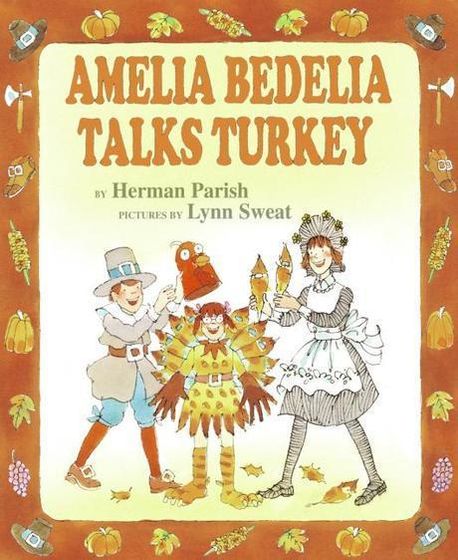 Amelia Bedelia Talks Turkey | Parish, Herman - 교보문고