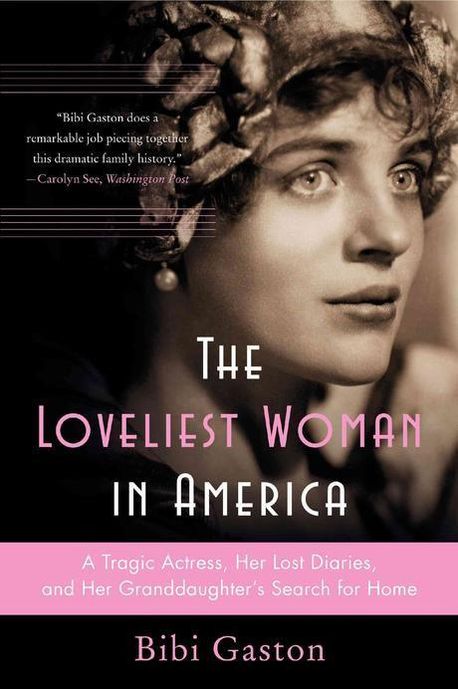 The Loveliest Woman in America | Bibi Gaston - 교보문고