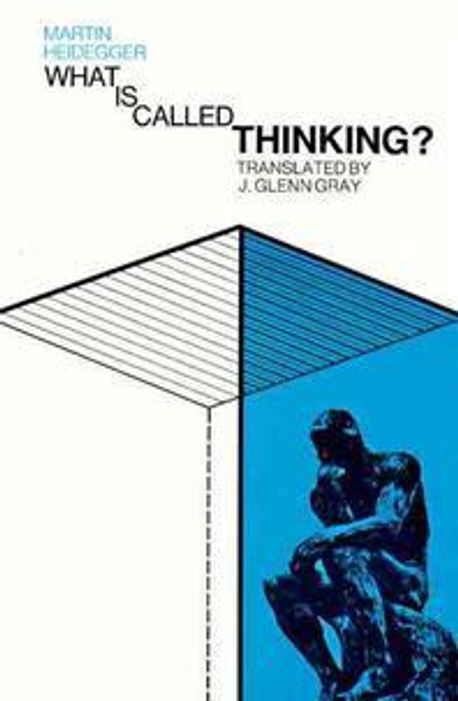 What Is Called Thinking? | Martin Heidegger - 교보문고