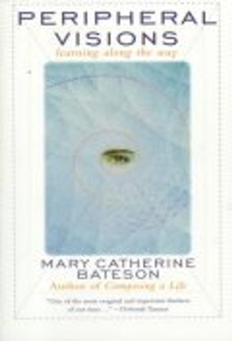Peripheral Visions : Learning Along the Way | Bateson, Mary Catherine ...