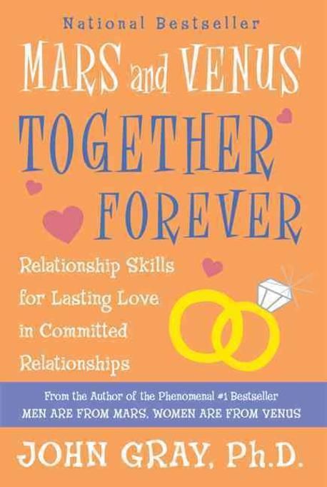 Mars and Venus Together Forever : Relationship Skills for Lasting Love ...