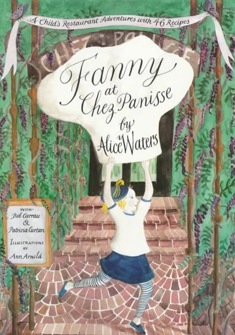 Fanny at Chez Panisse | Waters, Alice L. - 교보문고