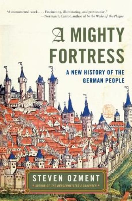 A Mighty Fortress | Ozment, Steven E. - 교보문고