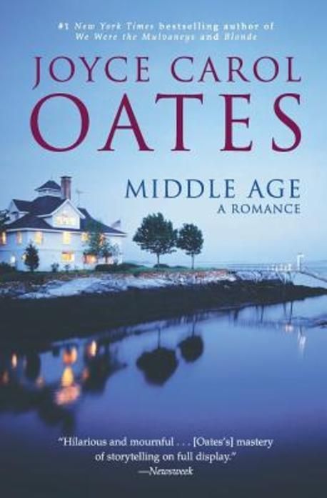 Middle Age | Joyce Carol Oates - 교보문고
