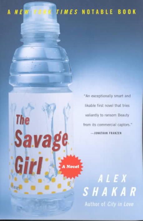 The Savage Girl | Alex Shakar - 교보문고