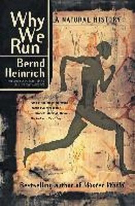 Why We Run | Heinrich, Bernd - 교보문고