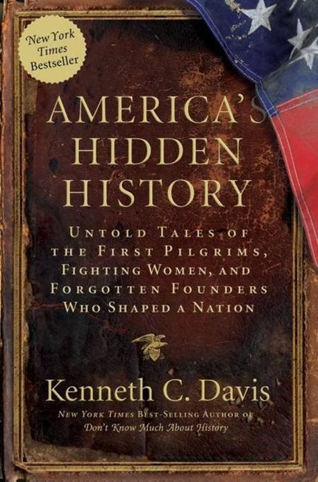 America's Hidden History | Davis, Kenneth C. - 교보문고