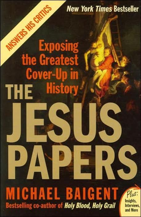 The Jesus Papers | Baigent, Michael - 교보문고