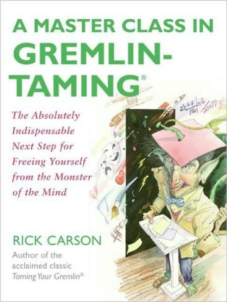 A Master Class in Gremlin-Taming | Carson, Rick - 교보문고