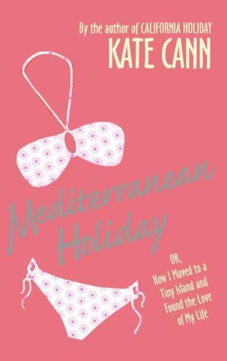 Mediterranean Holiday | Kate Cann - 교보문고
