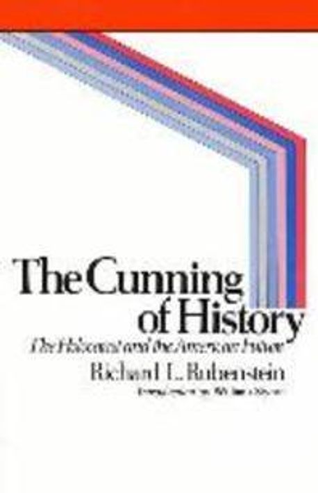The Cunning of History | Richard L. Rubenstein - 교보문고