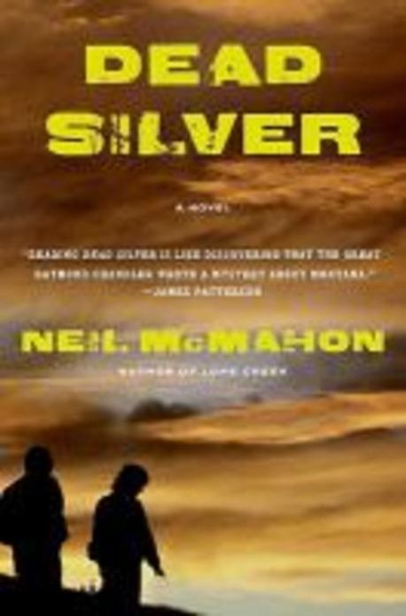 Dead Silver | Neil McMahon - 교보문고