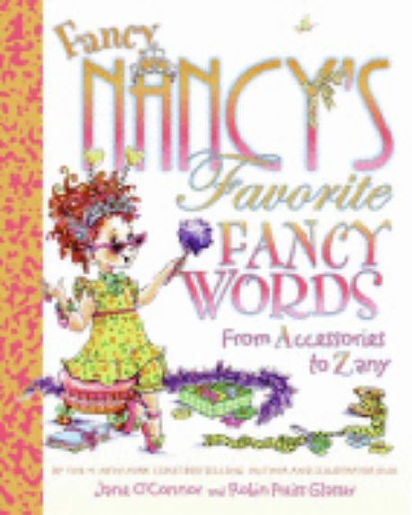 Fancy Nancy's Favorite Fancy Words | O'Connor, Jane - 교보문고