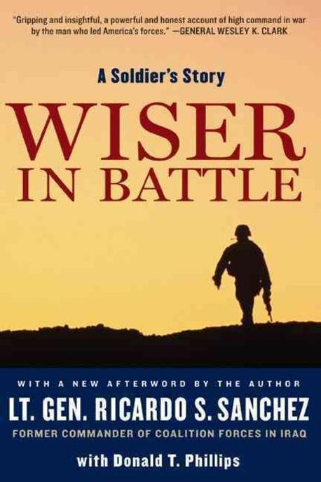 Wiser in Battle | Phillips, Donald T. - 교보문고