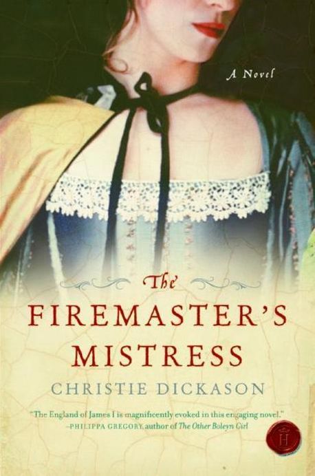 The Firemaster's Mistress | Christie Dickason - 교보문고