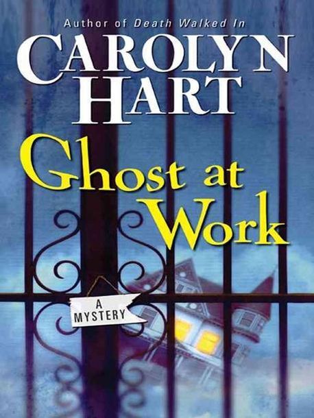 Ghost at Work | Carolyn Hart - 교보문고