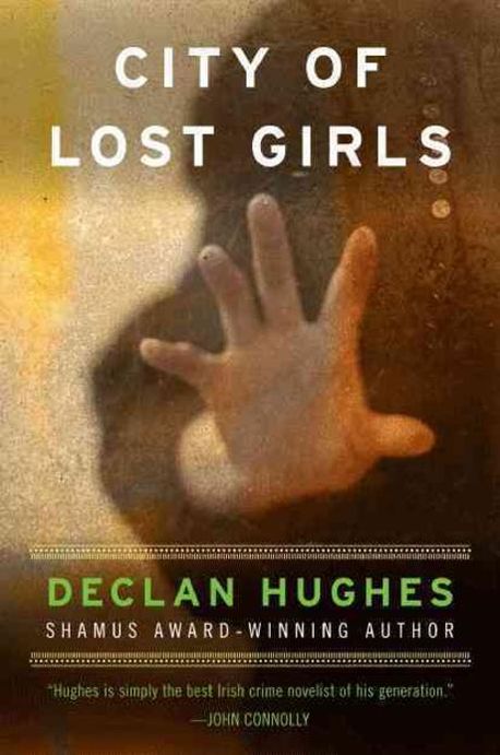 City of Lost Girls | Declan Hughes - 교보문고