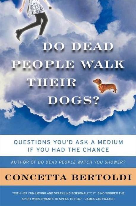 Do Dead People Walk Their Dogs? | Concetta Bertoldi - 교보문고