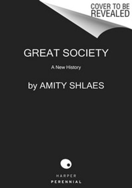 Great Society | Shlaes, Amity - 교보문고
