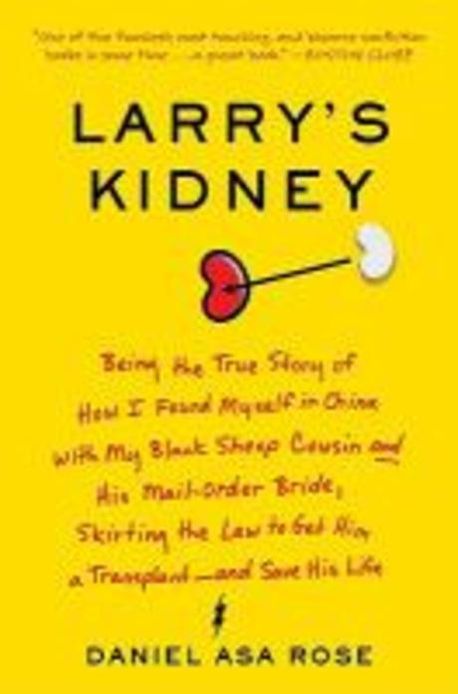 Larry's Kidney | Daniel Asa Rose - 교보문고