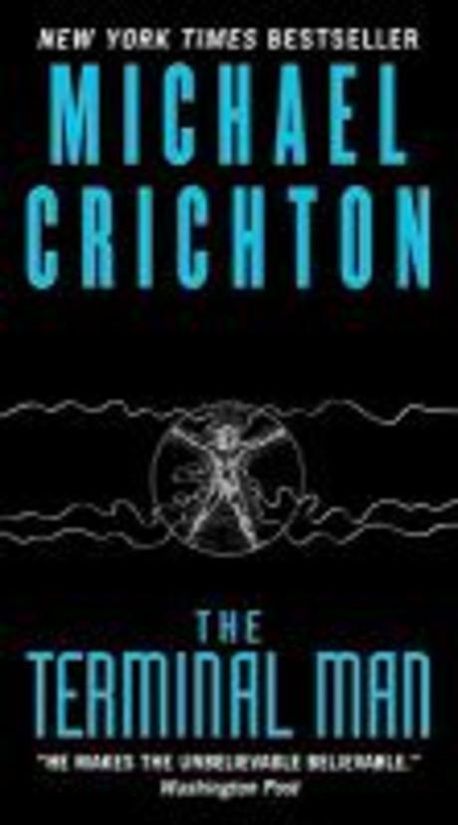 Terminal Man | Crichton, Michael - 교보문고