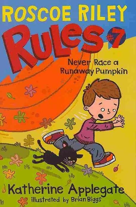 Roscoe Riley Rules #7 | Applegate, Katherine - 교보문고
