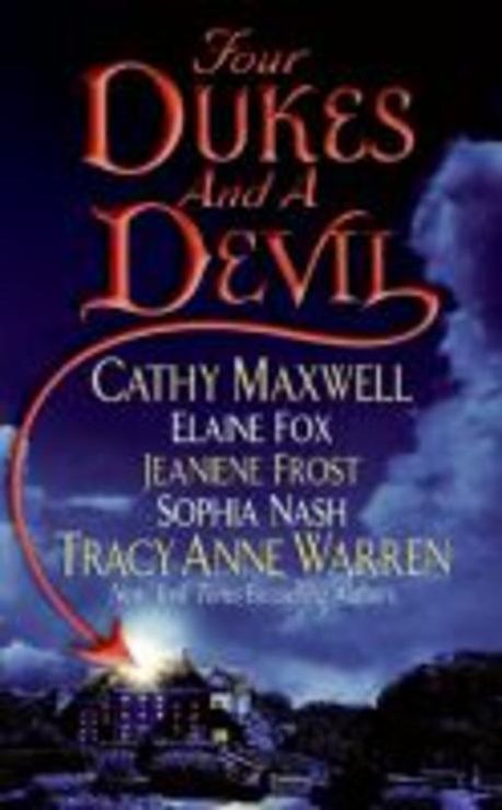 Four Dukes and a Devil | Maxwell, Cathy/ Fox, Elaine/ Frost, Jeaniene ...